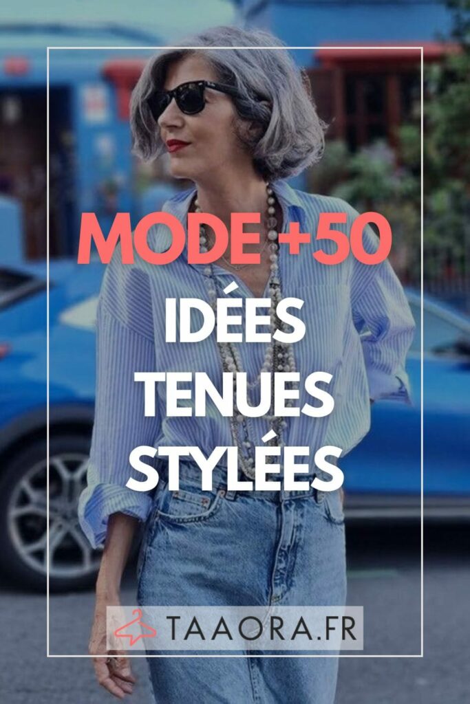 Mode +50 ans : 10 looks qui prouvent que le style n'a pas d'âge ...