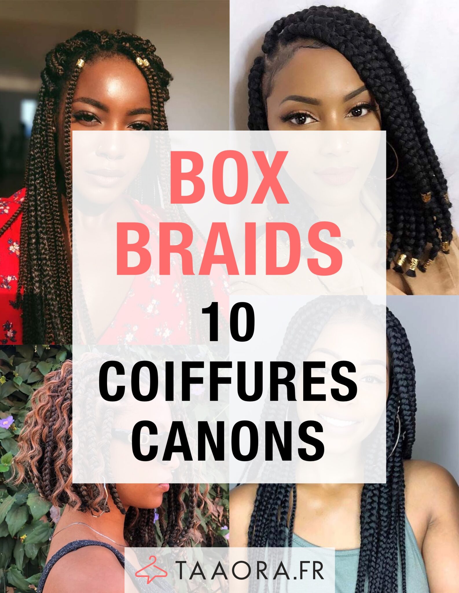 Box Braids : 10 idées coiffures canons pour vous inspirer ! - Taaora ...