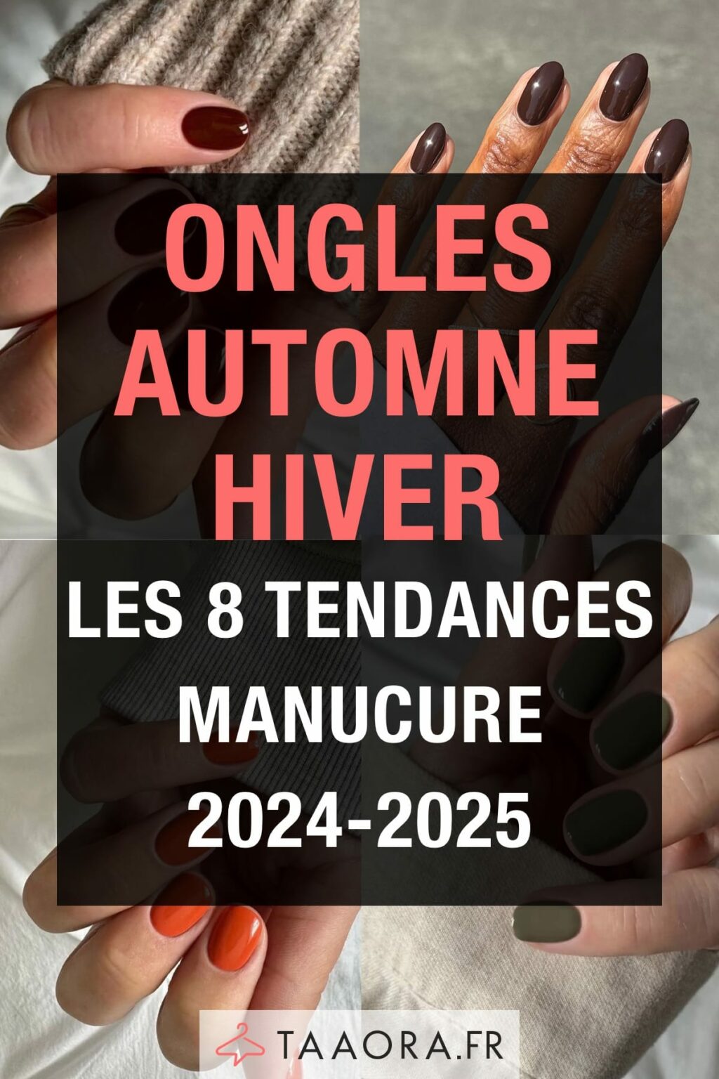 8 tendances manucure automne-hiver 2024-2025 pour des ongles stylés - Taaora - Blog Mode ...