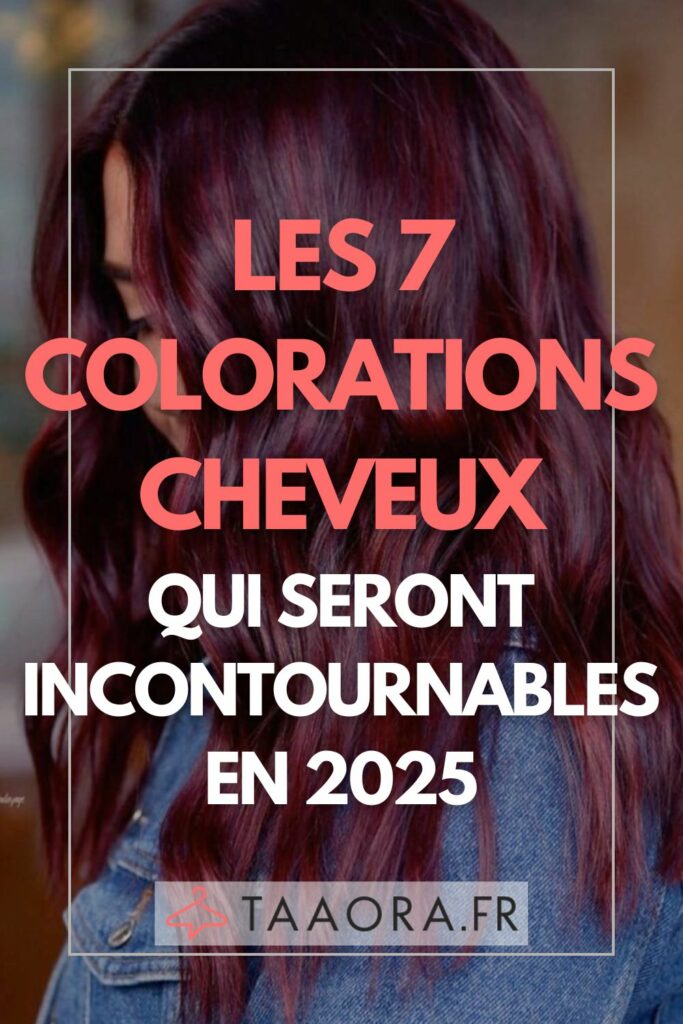 Tendances Coloration 2025 : Les 7 Couleurs de Cheveux de l'Année ...